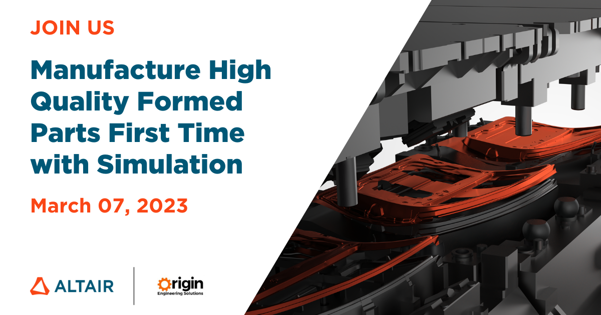 Webinar: Manufacture High Quality Formed Parts First Time with Simulation